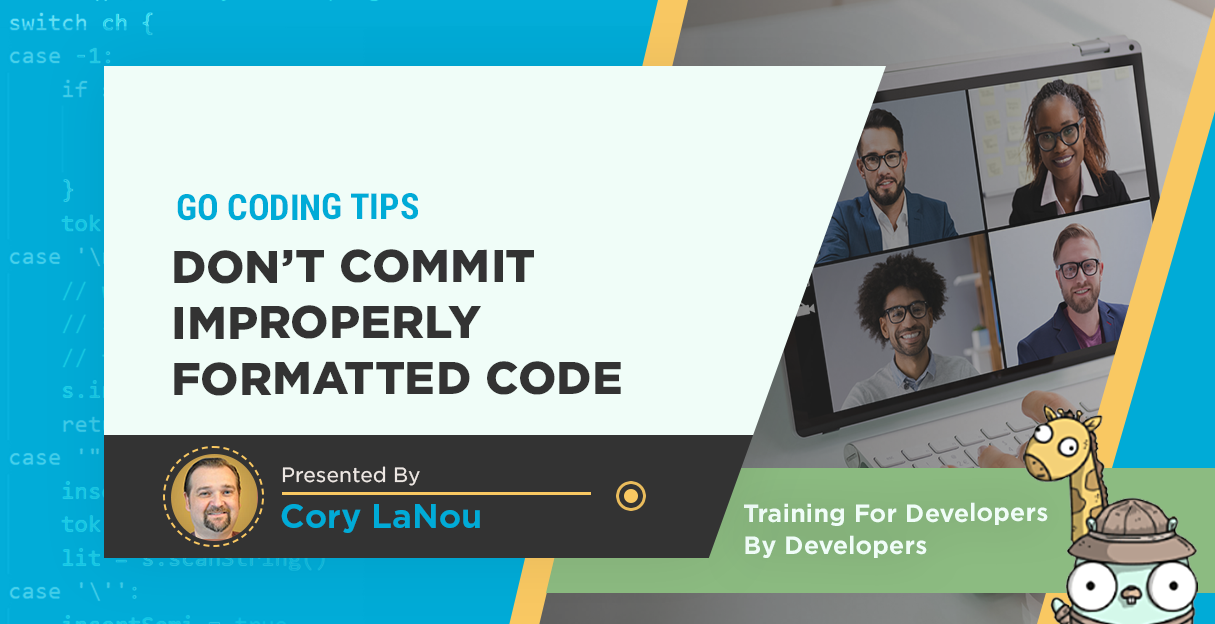 Dont Commit Improperly Formatted Go Golang Code